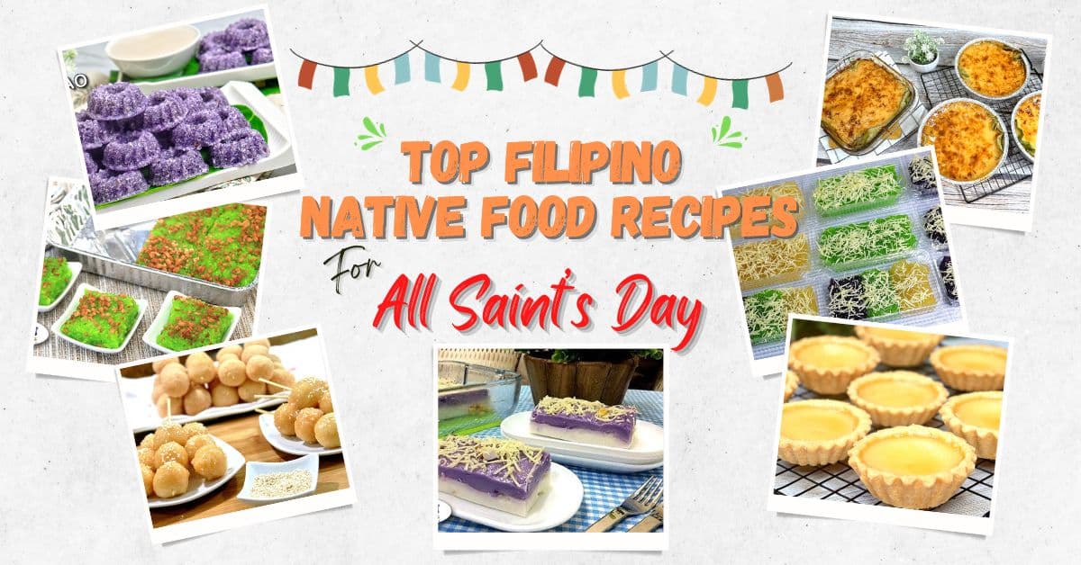 Top Filipino Native Food Recipes for All Saints Day