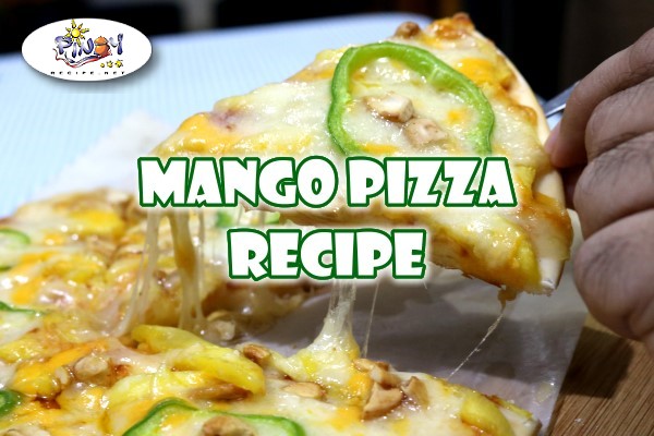 Mango Pizza Recipe - Filipino Recipes Portal
