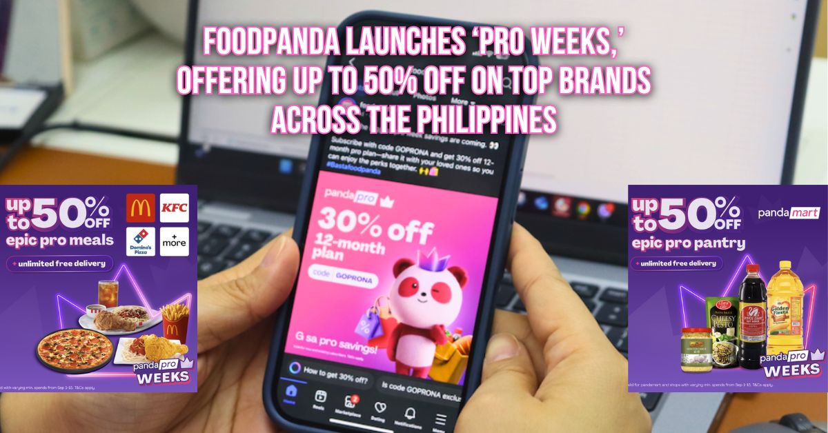 foodpanda Kicks Off PRO Weeks: Up to 50% Off Nationwide - Pinoy Recipe ...